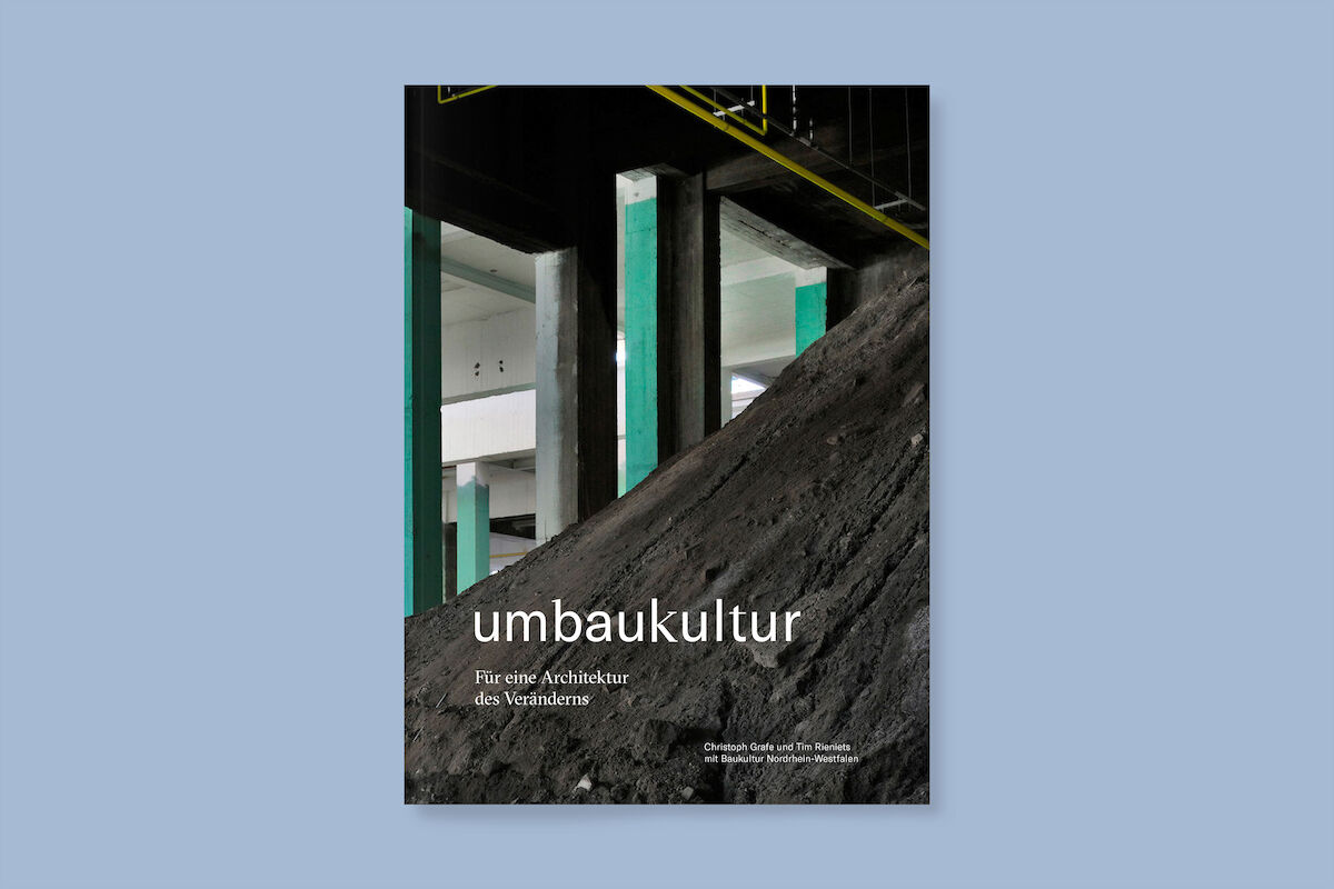 Neuauflage: Umbaukultur – Für eine Architektur des Veränderns